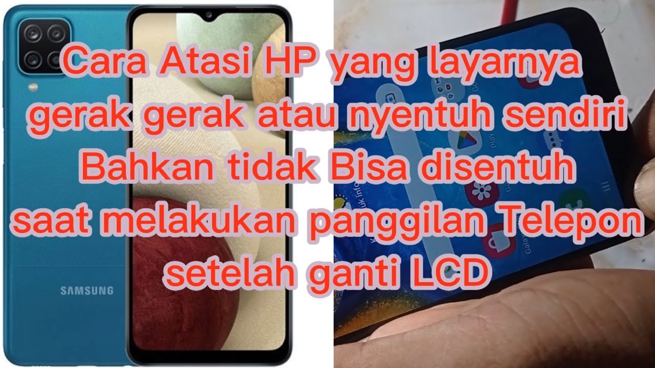 Layar HP nyentuh atau gerak sendiri setelah ganti lcd - Layar nyentuh ...
