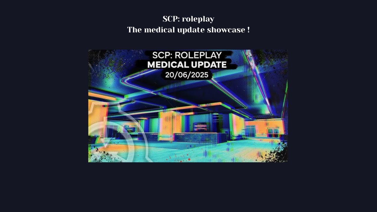 SCP: roleplay╽The medical update showcase ! - YouTube