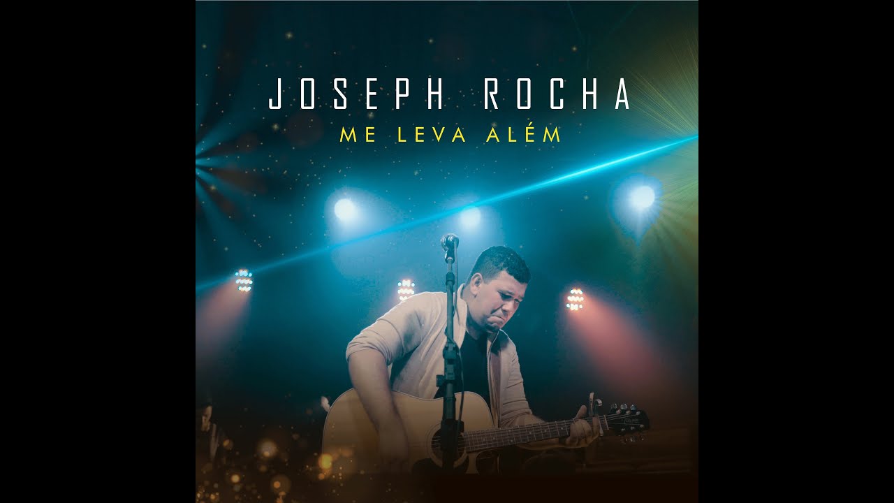 ME LEVA ALÉM - JOSEPH ROCHA - (CLIPE OFICIAL) - YouTube