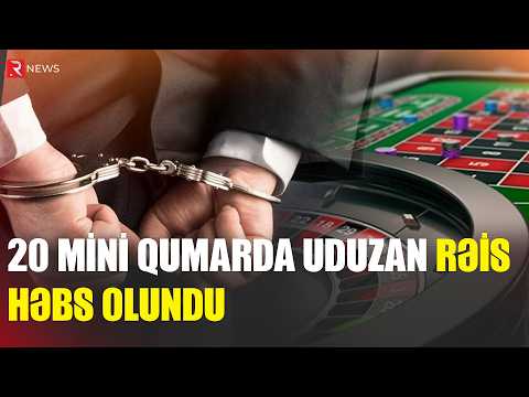 Rəis qumarda 20 min uduzdu - ŞOK - RTV
