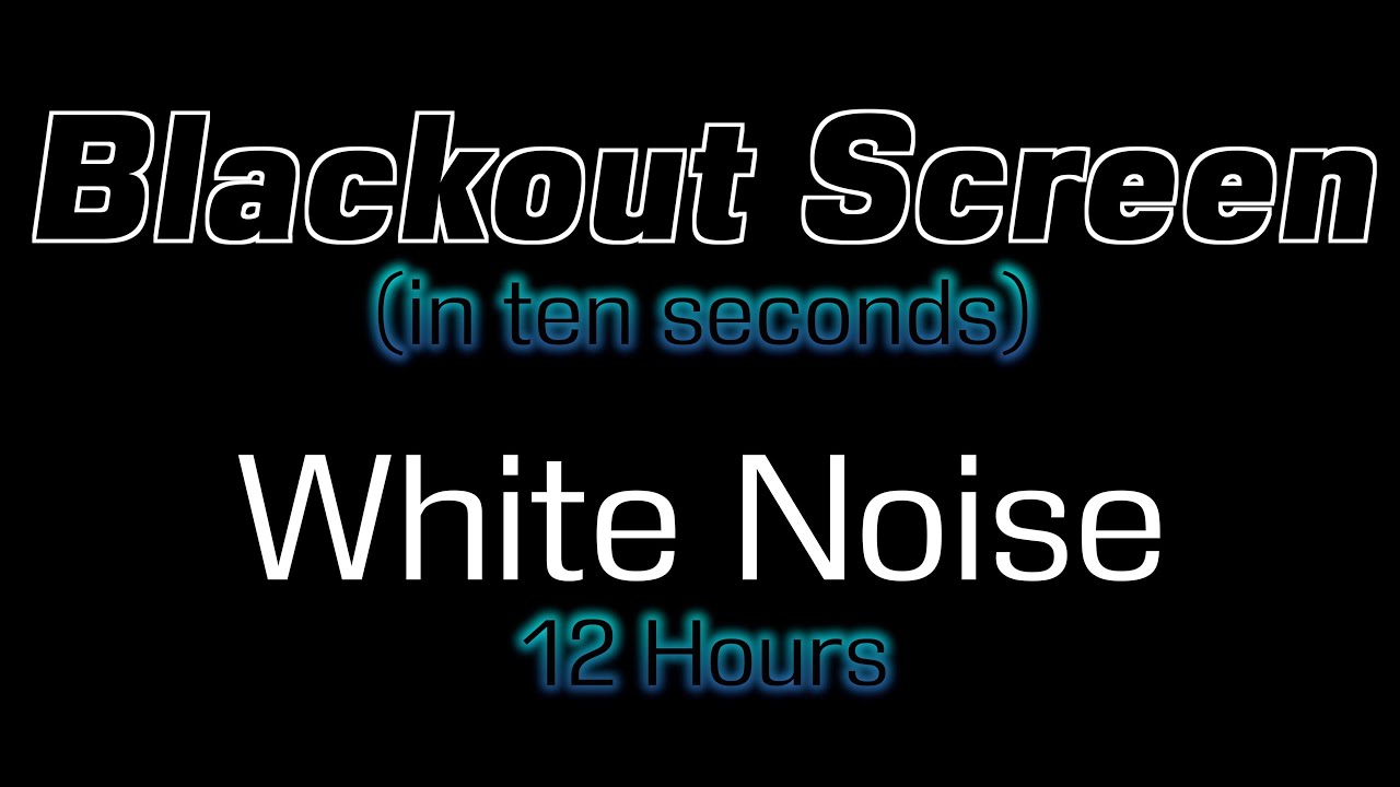 Blackout Screen White Noise, Blackout Screen, White Noise for Sleeping ...