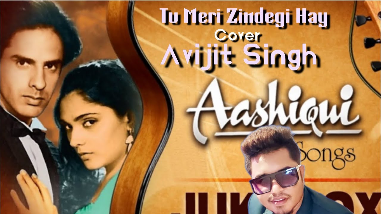Tu Meri Zindegi Hay || তু মেরি জিন্দেগী হে || Kumar Sanu Song || Cover - Avijit Singh || - YouTube