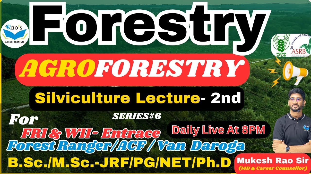 Forestry Lecture 6th | Silviculture-L-2nd | Forest Ranger | FRI | M.sc ...