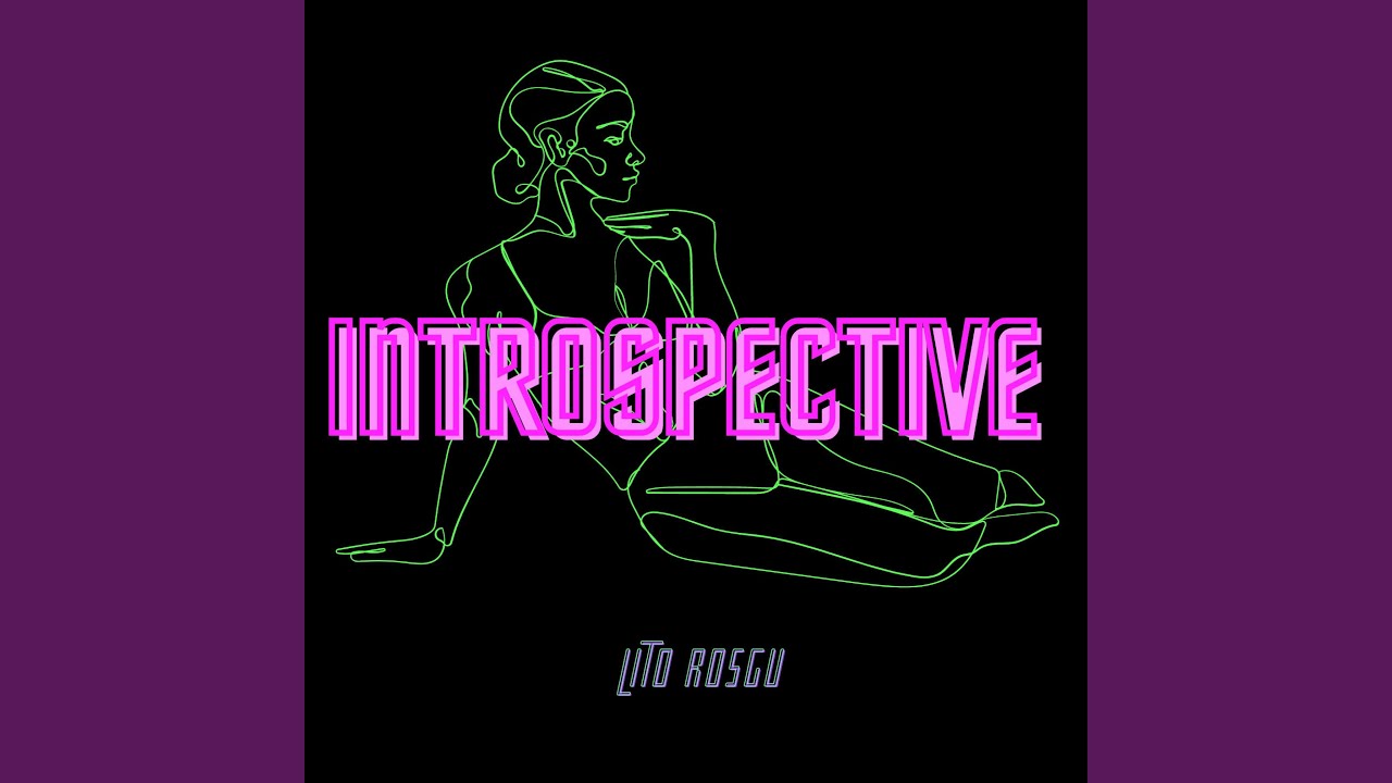 Introspective - YouTube