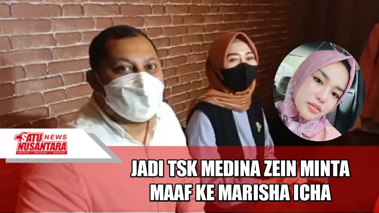 JADI TSK MEDINA ZEIN MINTA MAAF KE MARISHA ICHA - YouTube