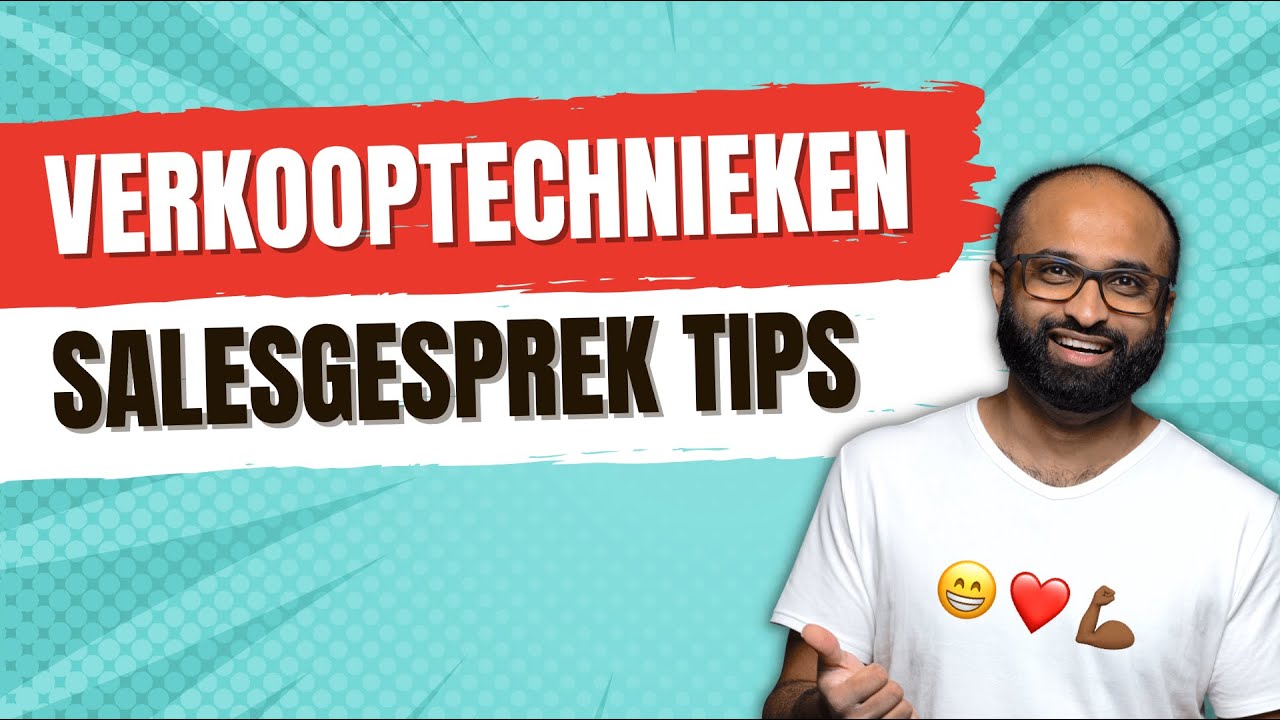 Verkooptechnieken: salesgesprek 15 tips - 😁 ️💪🏾 - YouTube