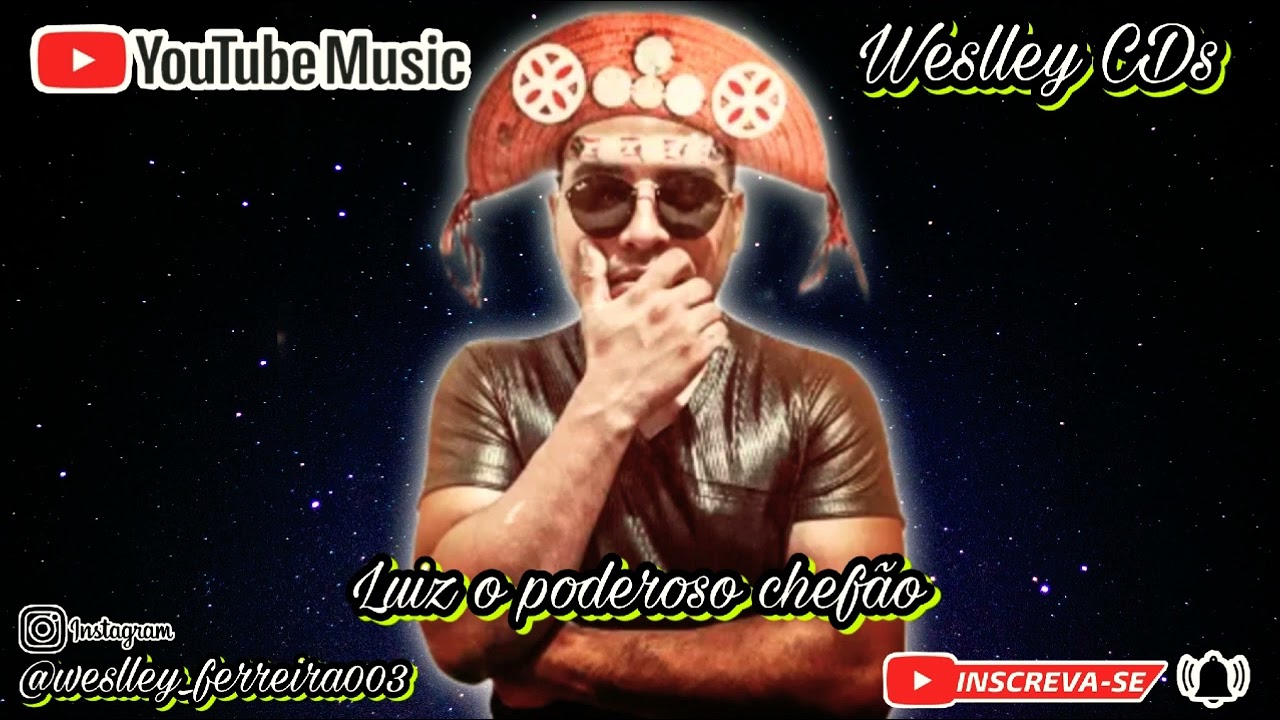 LUIZ O PODEROSO CHEFÃO - SETEMBRO 2022 [REPERTÓRIO NOVO] CD COMPLETO ...
