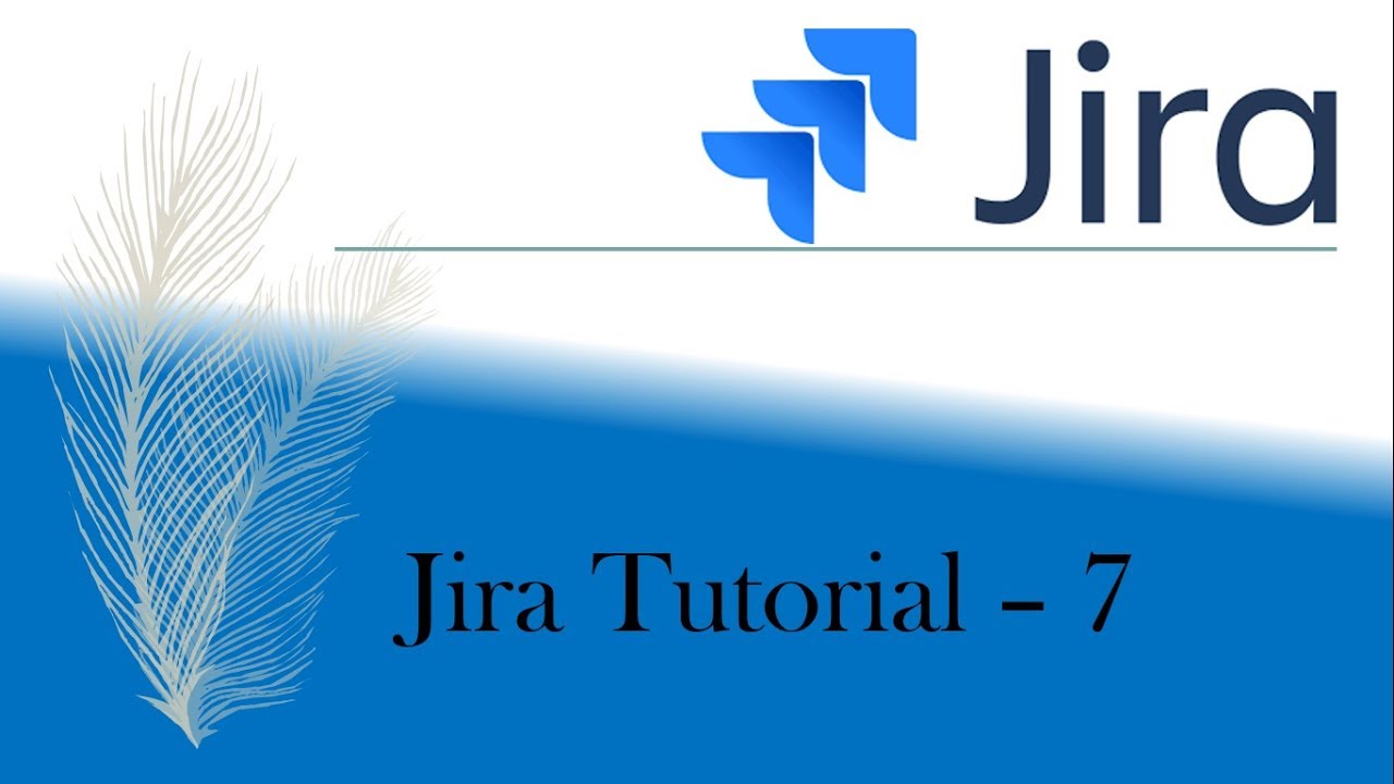 Jira Guide - Tutorial 7 - YouTube