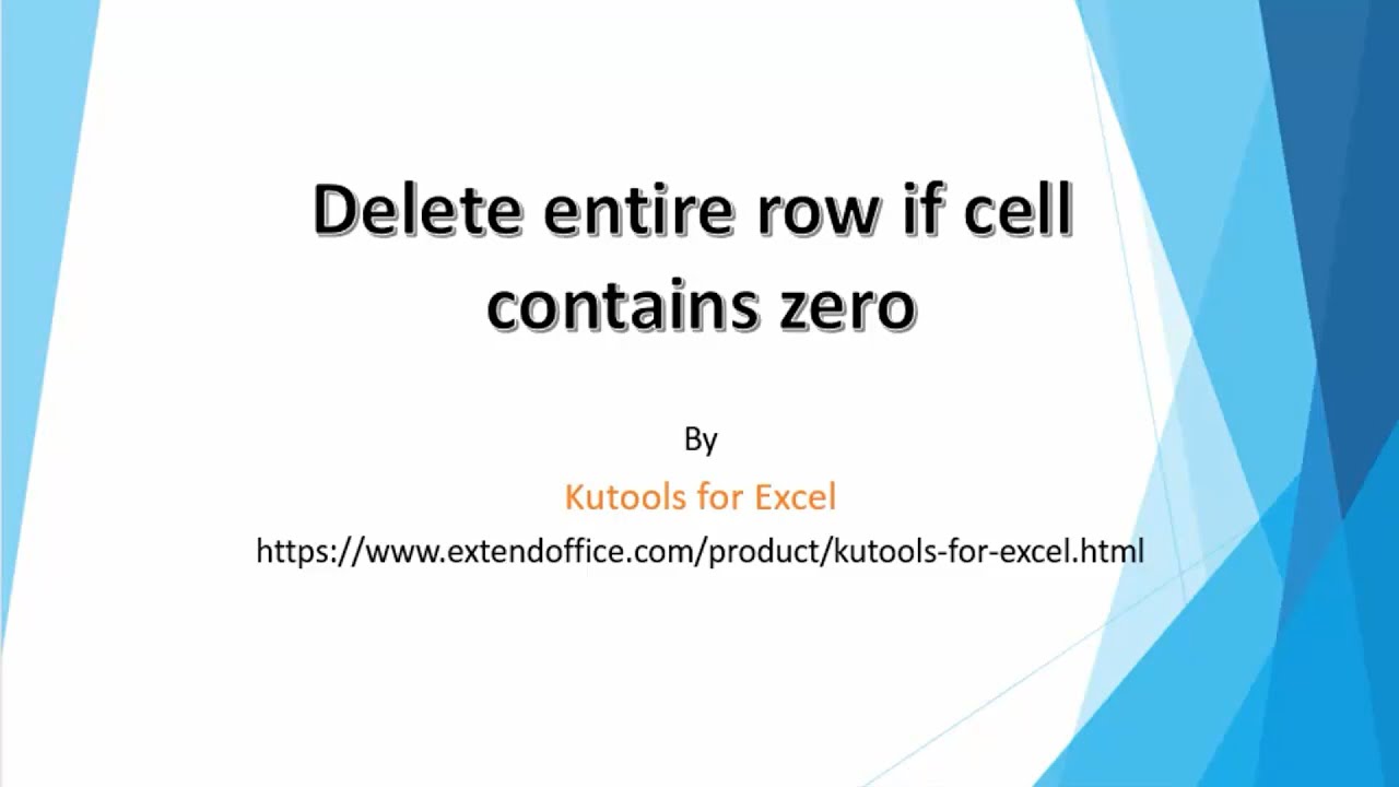 How to delete entire row if cell contains zero in Excel using Kutools - YouTube