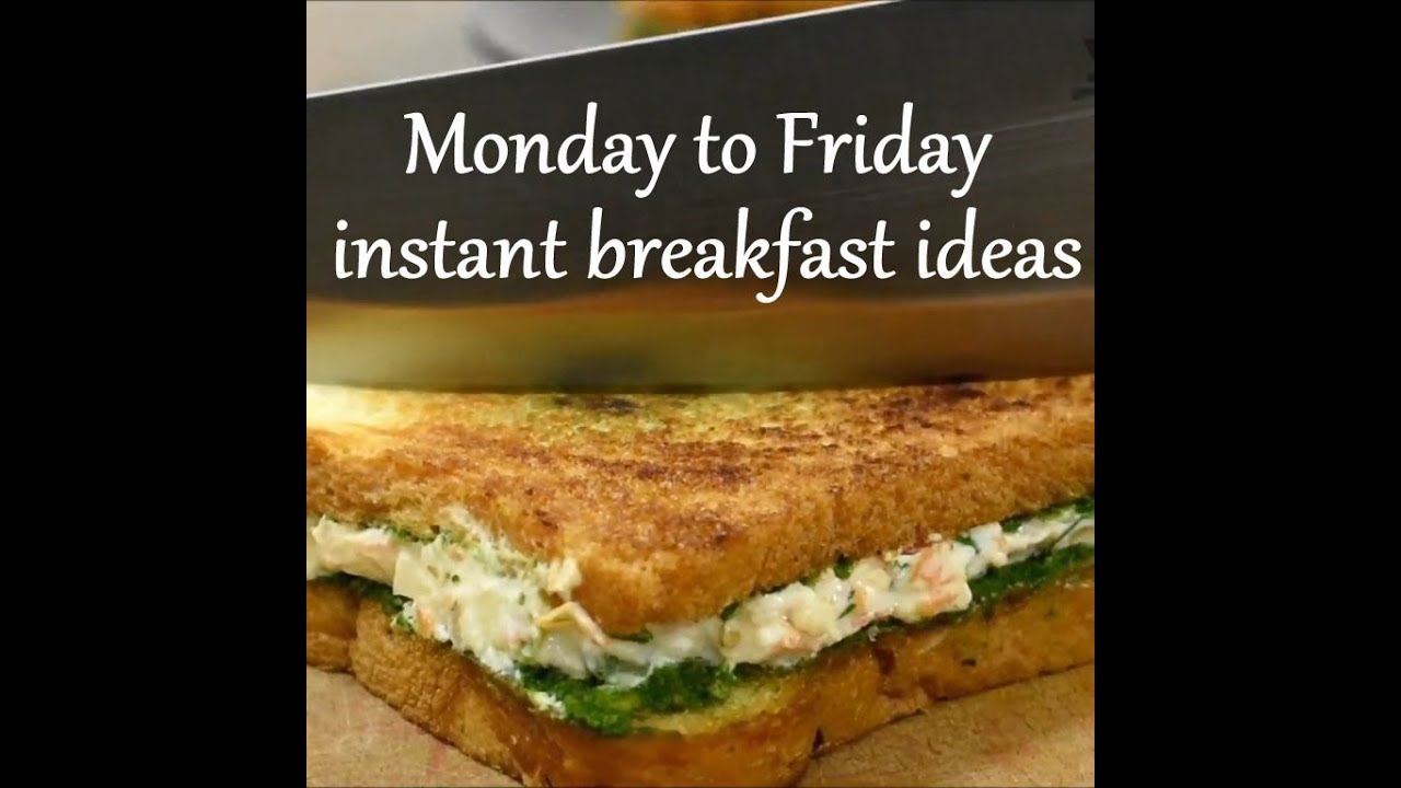 Monday to Friday Easy breakfast recipes | weekdays breakfast ideas ...