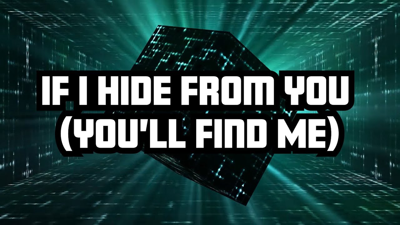 "If I Hide from You (You'll Find Me)" Lyric Video - YouTube