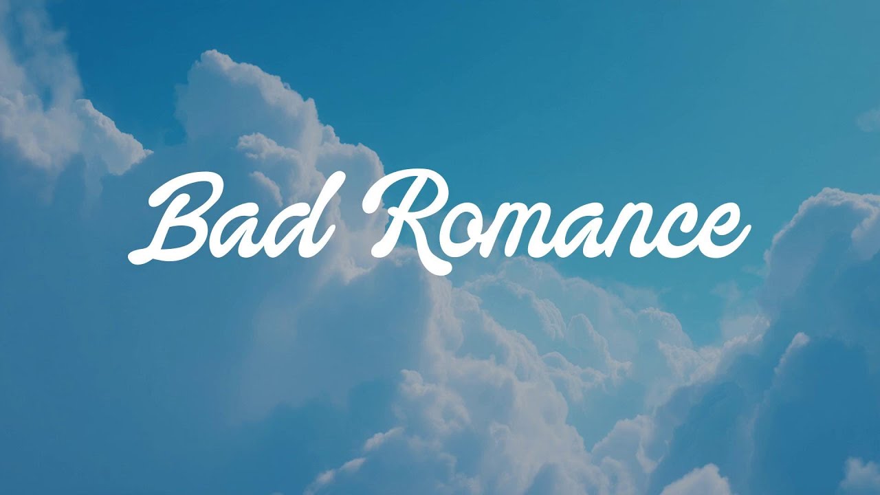 Lady Gaga - Bad Romance (Lyrics) - YouTube