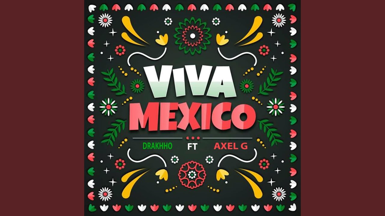 Viva México (feat. Axel Guerrero) - YouTube