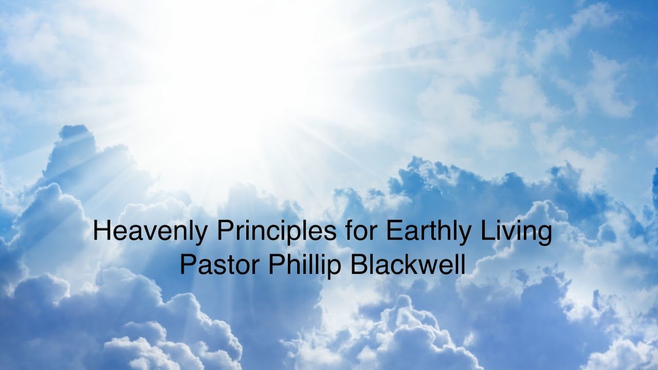 Heavenly Principles for Earthly Living (KJV Baptist Preaching) - YouTube