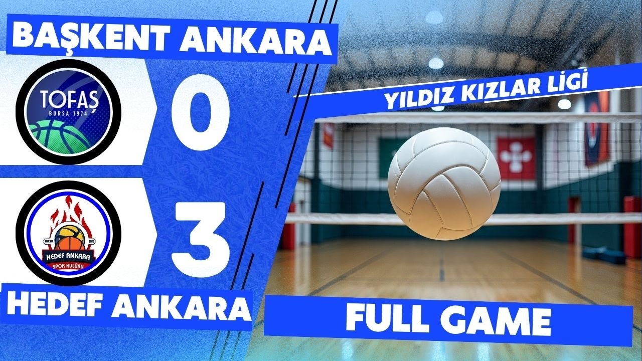 BAŞKENT ANKARA : 0 - HEDEF ANKARA : 3 ( YILDIZ KIZLAR LİGİ ) - YouTube