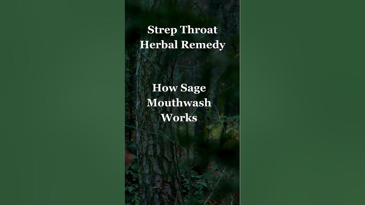 Relieve Strep Throat: Sage Mouthwash Remedy | 8-Second Insight - YouTube