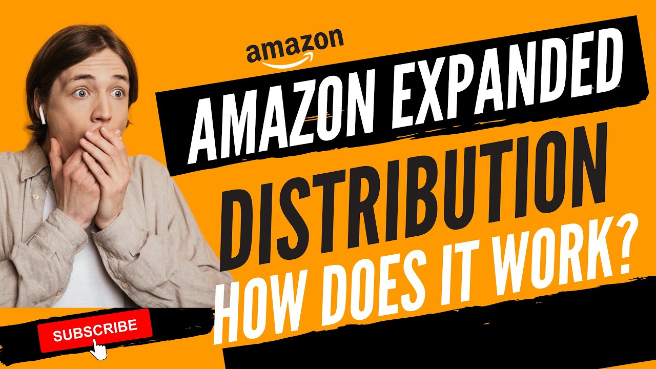 How Amazon Expanded Distribution Works - YouTube