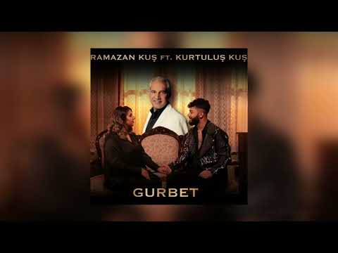 Ramazan Kuş feat. Kurtuluş Kuş - Gurbet
