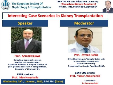 Intersting Case Scenarios in Kidney Transplantation- Prof  Ahmed Halawa