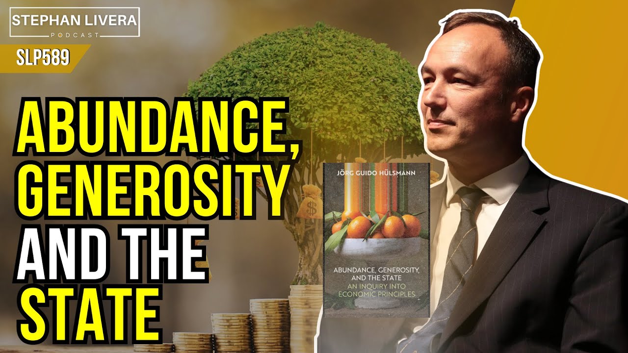 Abundance, Generosity, and the State with Guido Hulsmann SLP589 - YouTube