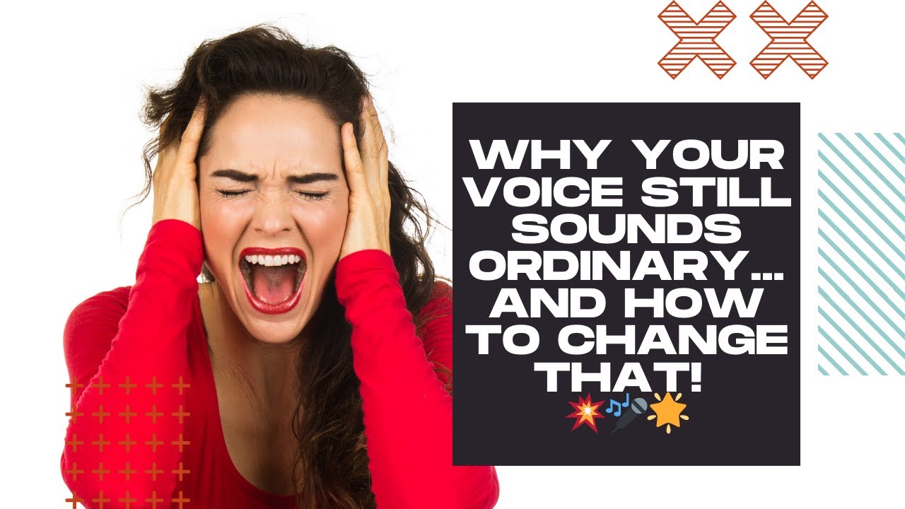 Why Your Voice STILL Sounds Ordinary... And How to Change That! 💥 - YouTube