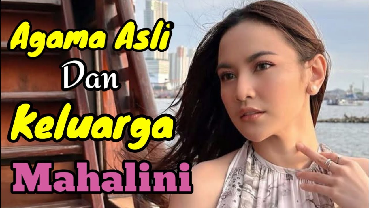 inilah..!!! AGAMA ASLI DAN KELUARGA MAHALINI - YouTube
