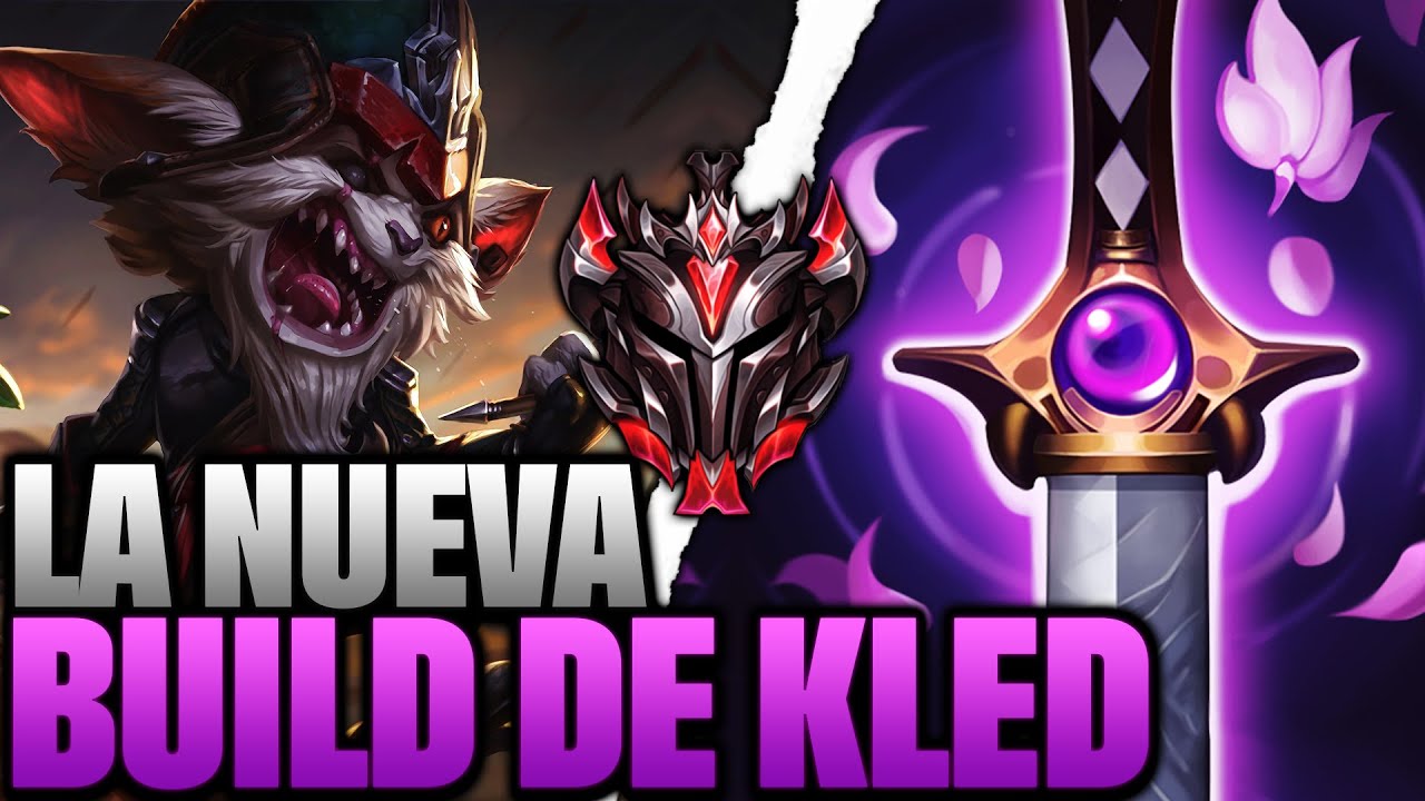 La NUEVA BUILD de Kled EXPLICADA🦎 - YouTube