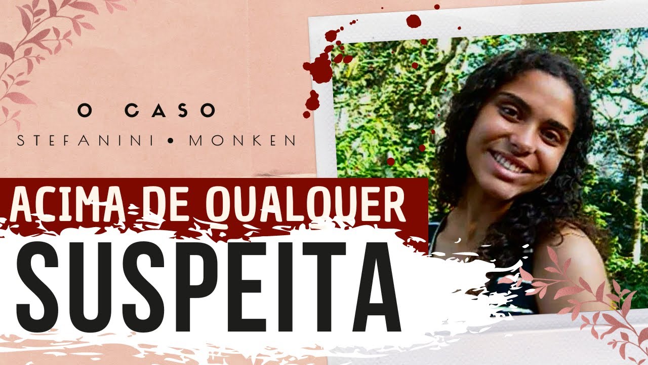 PAI M4T4 a FILHA para ESCONDER SEGREDO ASSUSTADOR | Caso Stefanini Monken - YouTube