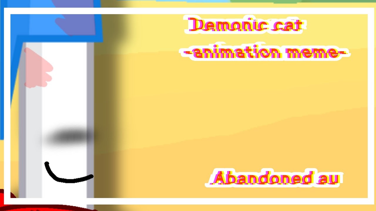 { FW } Demonic pen i mean... Demonic cat Animation meme || BFB/TPOT au ...