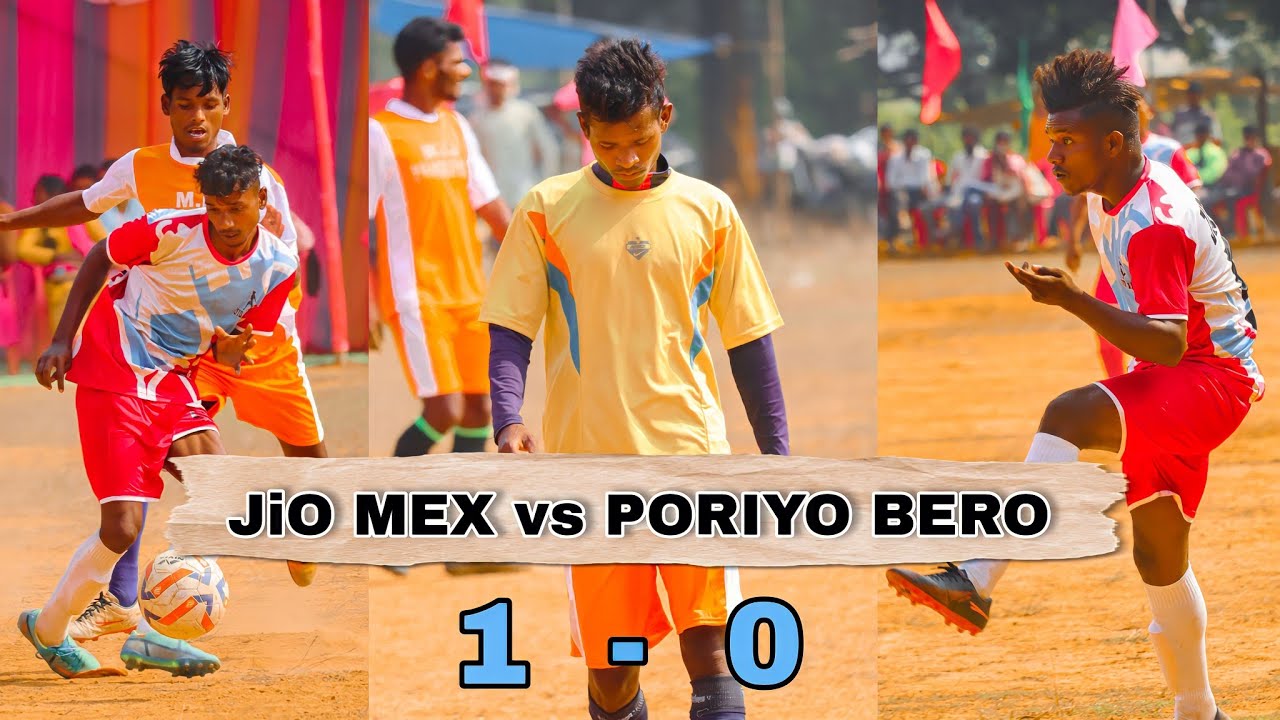 2 June bero 🆚 JiO MEX vs PORIYO BERO / BEST FOOTBALL TURNAMENT ...