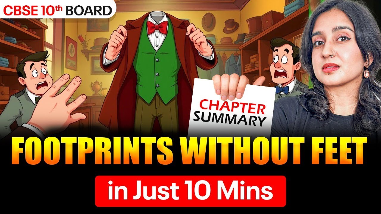 Footprints Without Feet Complete Summary | CBSE 10th Board | By Asmita ...