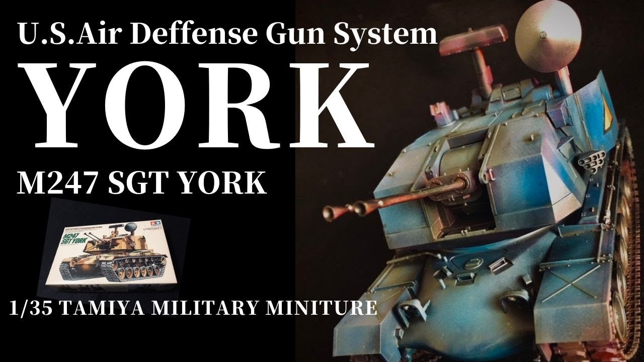 M247 SGT YORK U.S. Air Diffense Gun System/TAMIYA Military Miniature ...