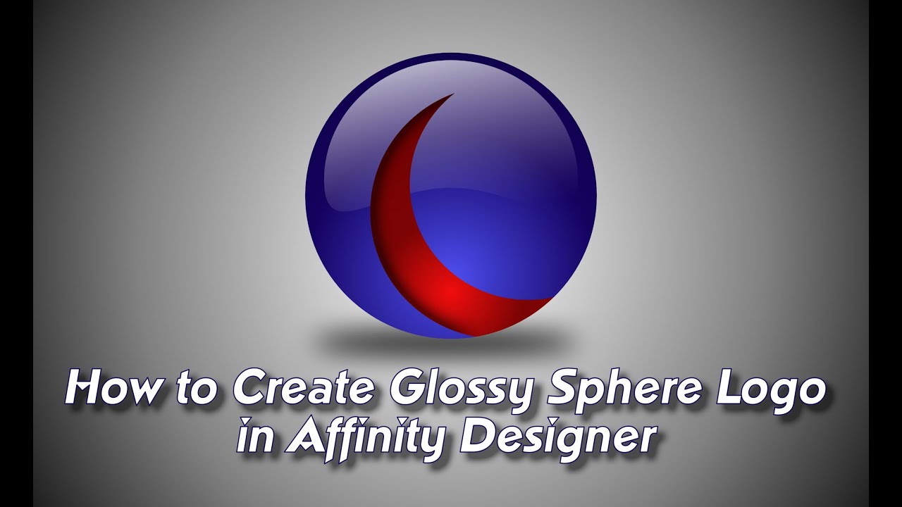 How to create Glossy Sphere Logo in Affinity Designer - YouTube
