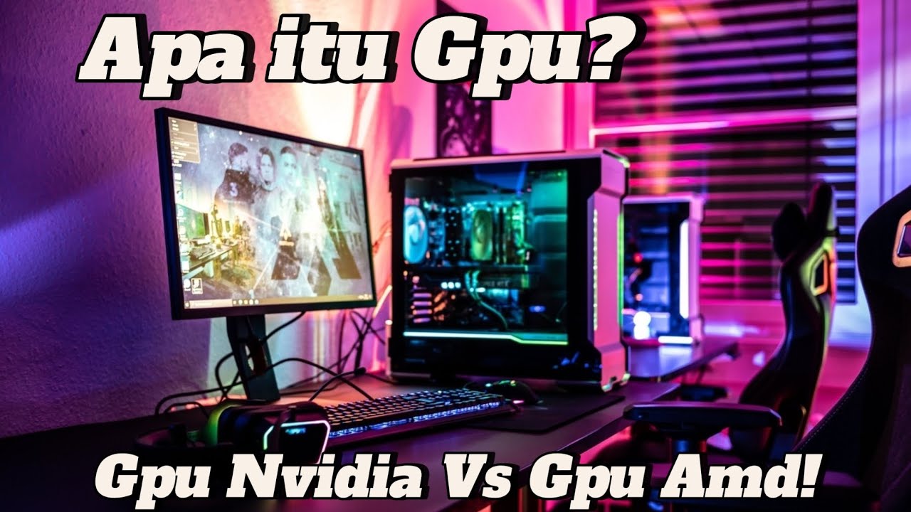 Apa itu Gpu? Gpu Nvidia vs Gpu Amd! tonton sampai habis - YouTube