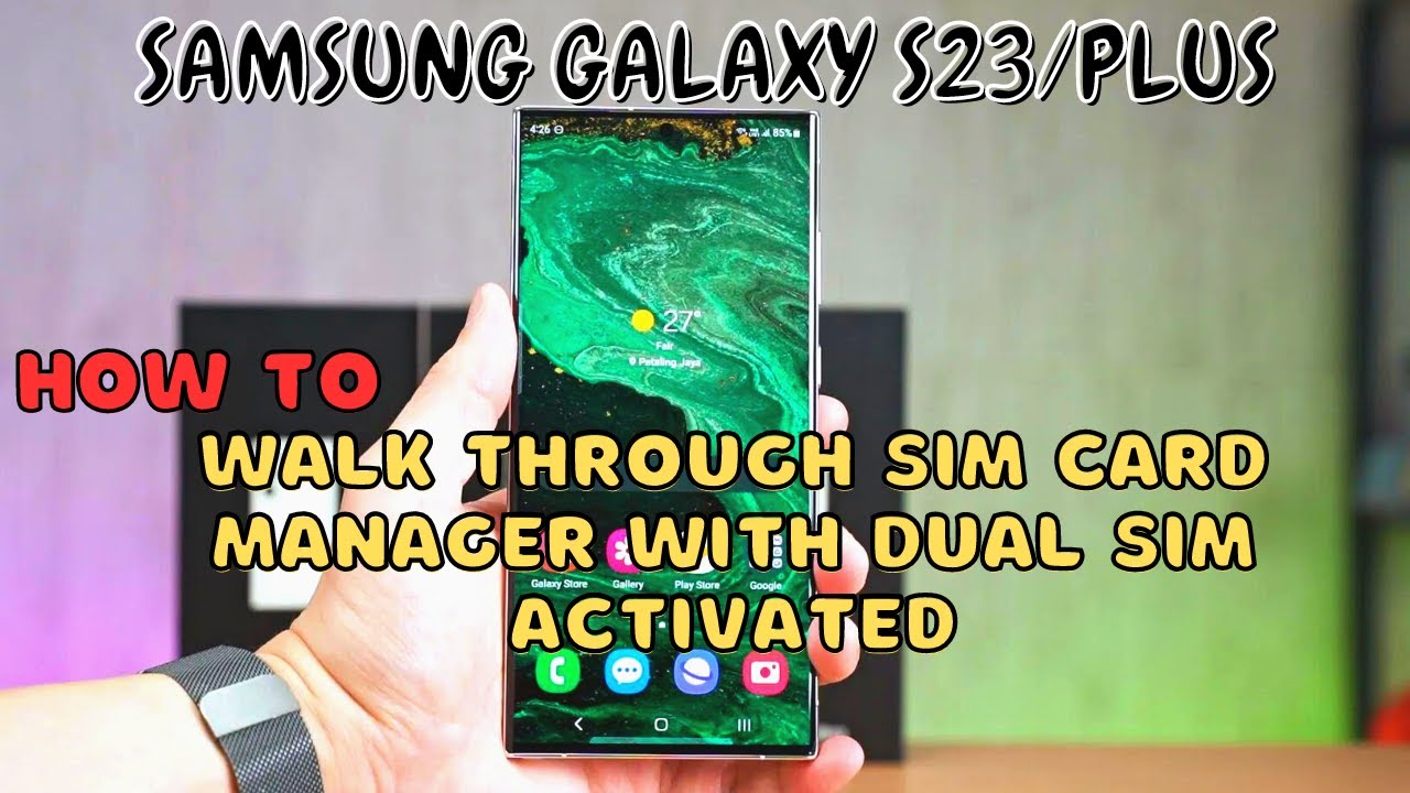 Samsung Galaxy S23 / Plus : Walk Through SIM Card Manager With Dual SIM ...