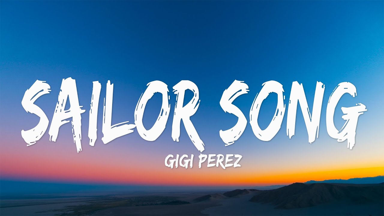 Gigi Perez - Sailor Song (Lyrics) - YouTube