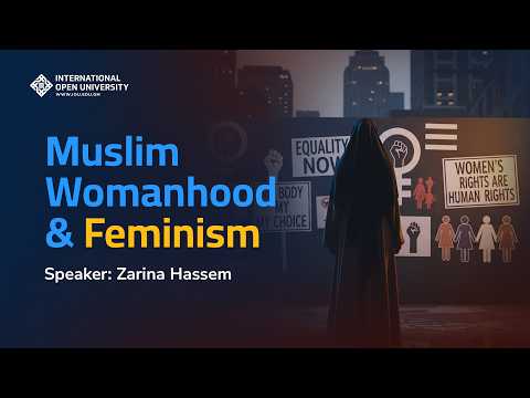 Muslim Womanhood and Feminism | Zarina Hassem