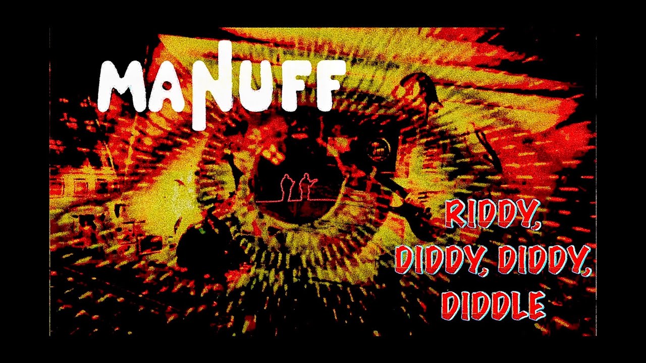 Manuff - Riddy, Diddy, Diddy, Diddle (Official Music Video) - YouTube