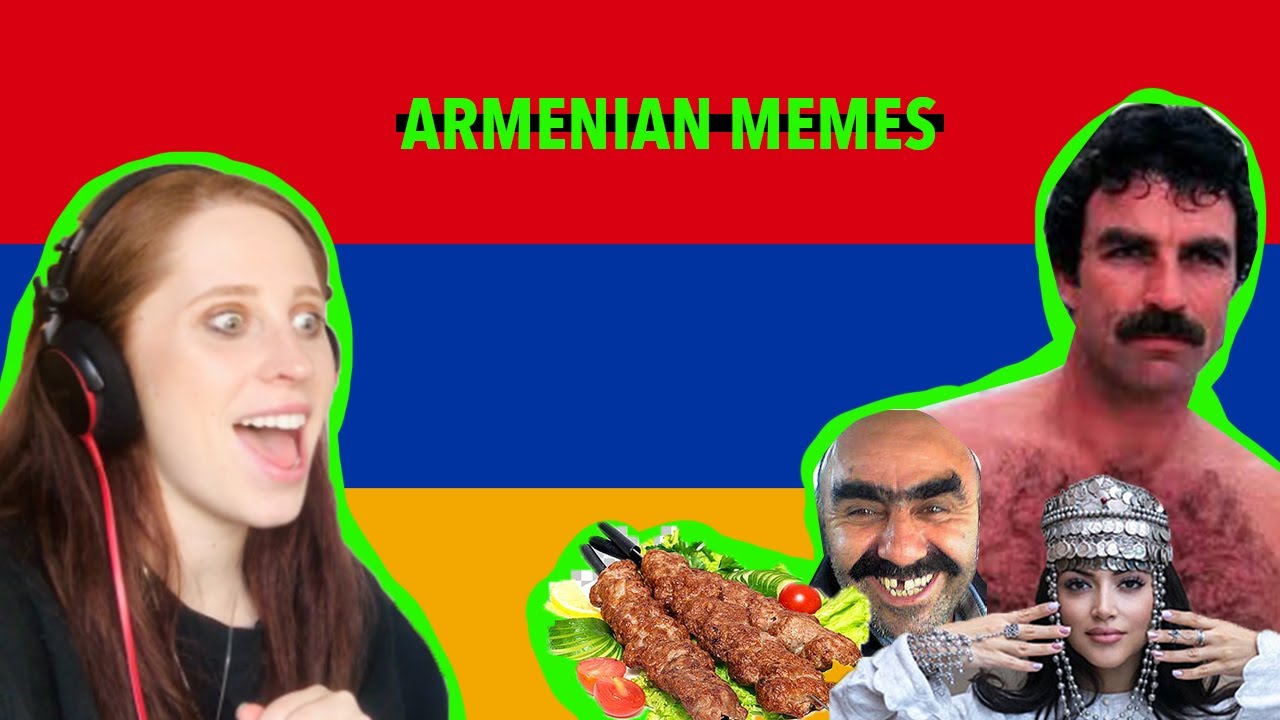 ARMENIAN REACTS TO ARMENIAN MEMES - YouTube