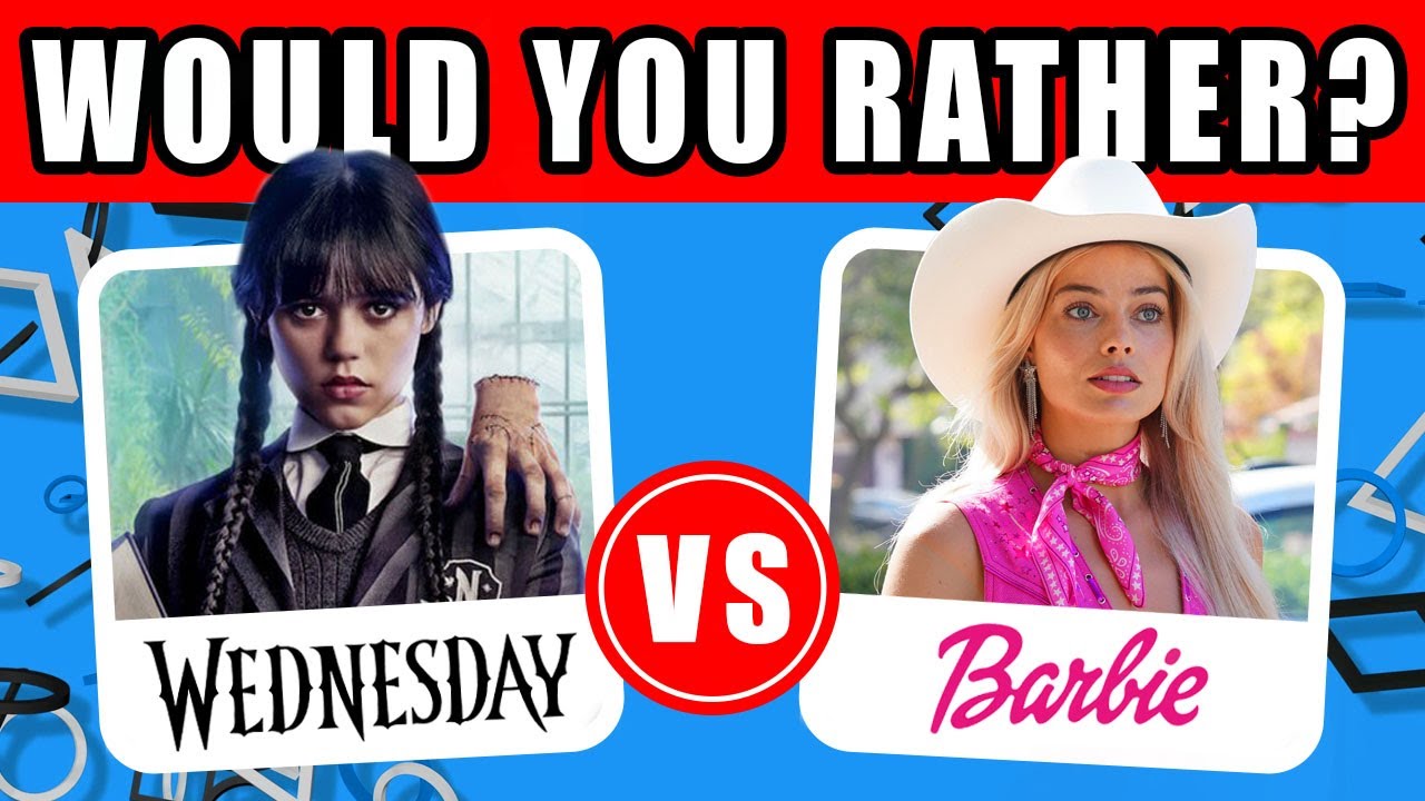 Would You Rather...? Wednesday Vs Barbie Edition - YouTube