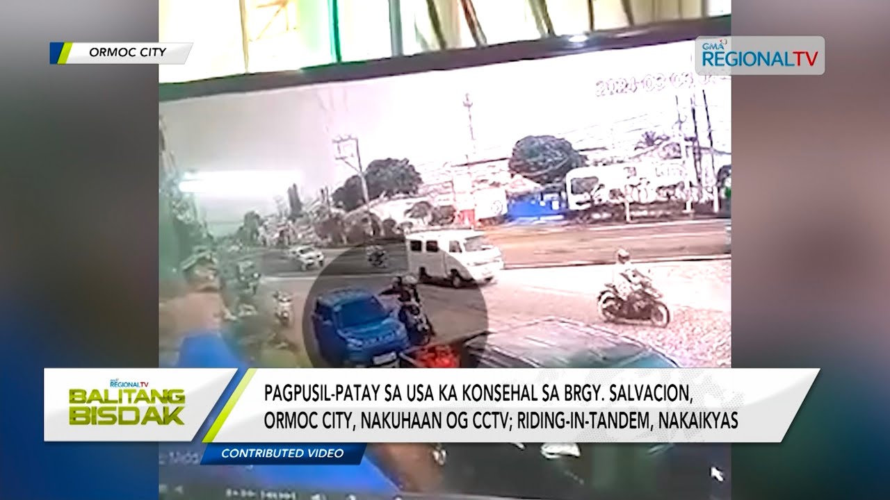 Balitang Bisdak: Barangay konsehal sa Ormoc City, gipusil-kritikal; insidente, nahuli-cam - YouTube