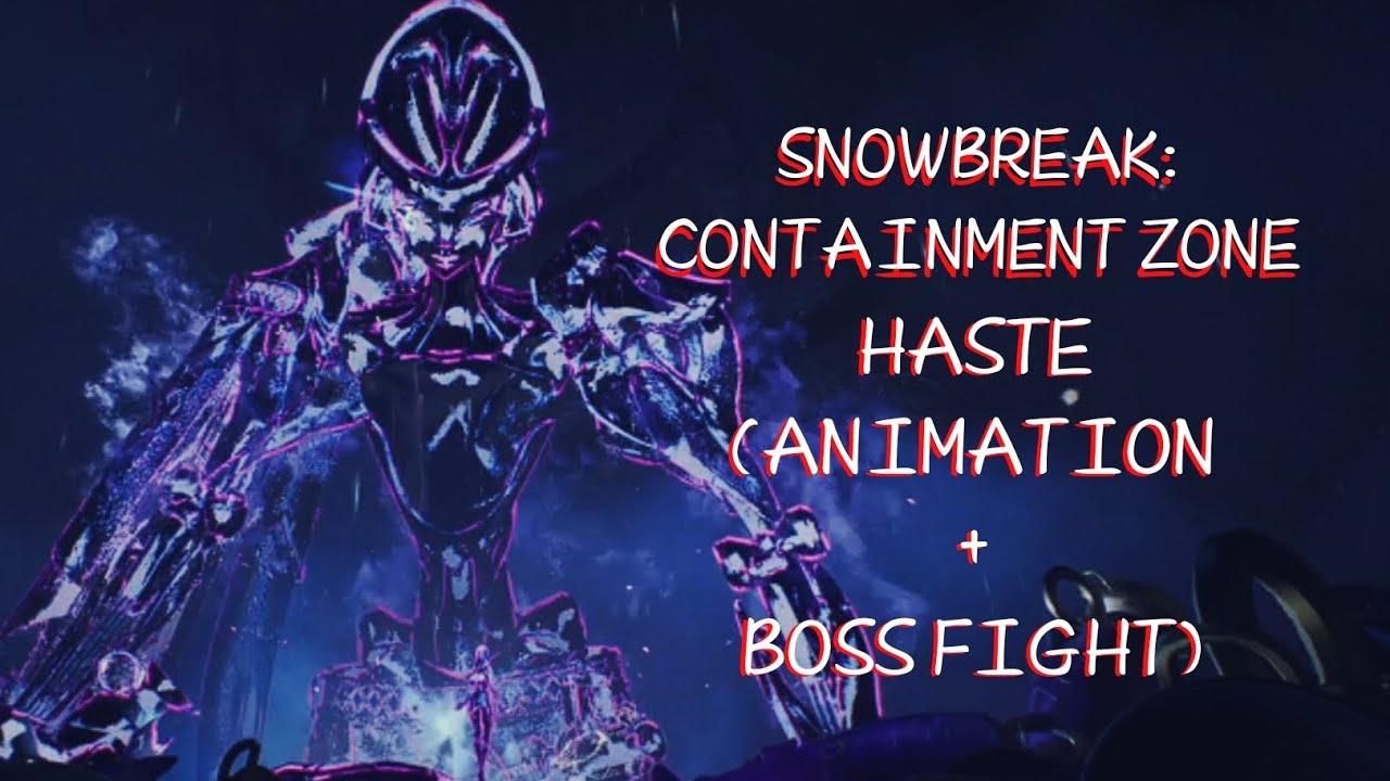 Snowbreak: Containment Zone - Haste (Animation + Boss Fight) - YouTube
