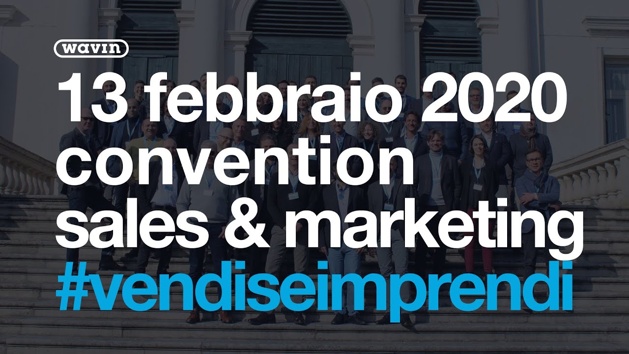 Convention Nazionale Sales & Marketing 2020 | Wavin Italia - YouTube