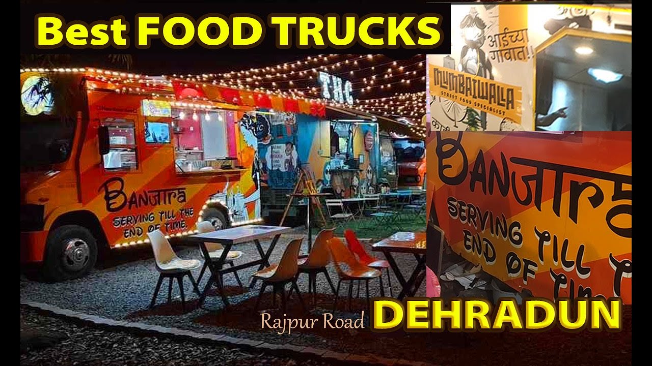 Dehradun Food Tour | Banjara Food Truck | Cheapest And Tastiest Food ...