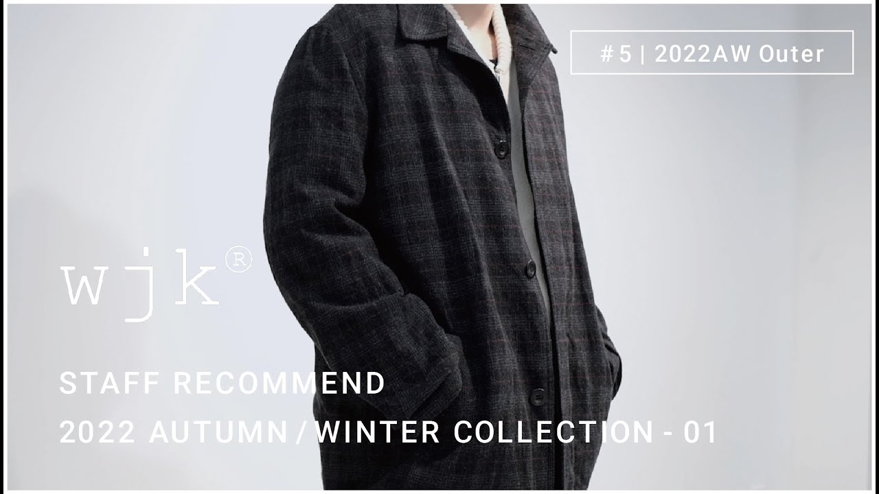 wjk STAFF RECOMMEND #5 2022AW Outer - YouTube