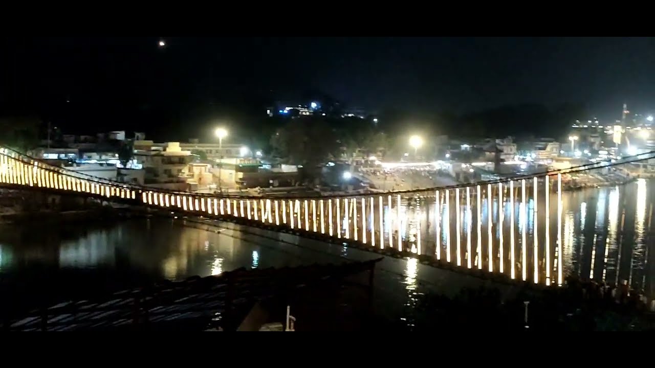 ram jhula rishikesh night view | ram jhula rishikesh me - YouTube