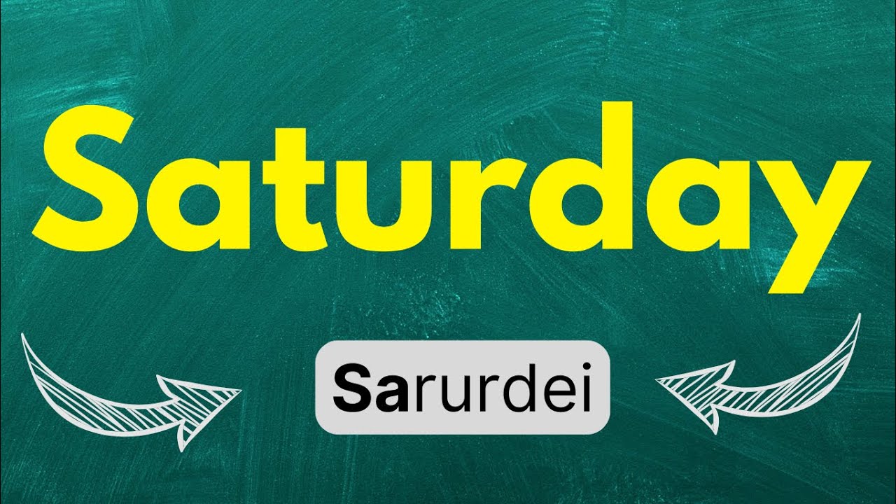 Cómo pronunciar: 'Saturday' 'Sábado' en inglés Americano con ejemplos ...