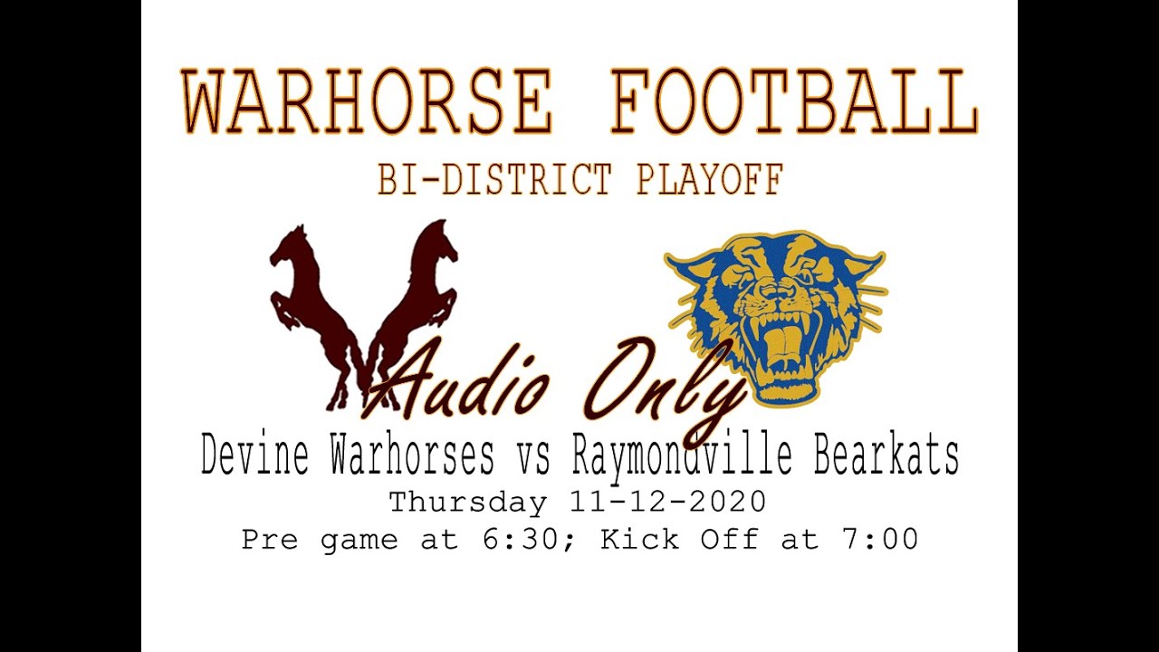Devine Warhorse Football vs the Raymondville Bearkats - Bi-District ...