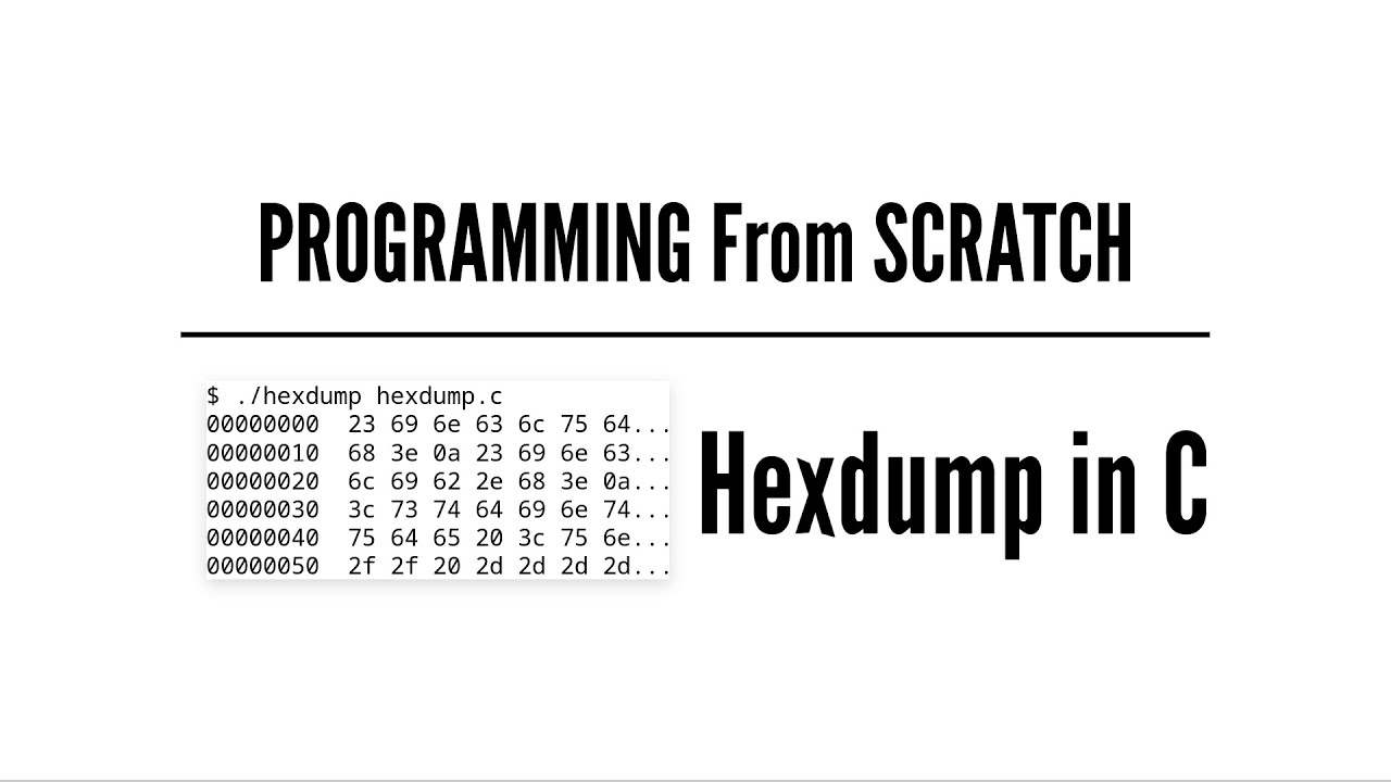 From Scratch Hexdump In C Youtube