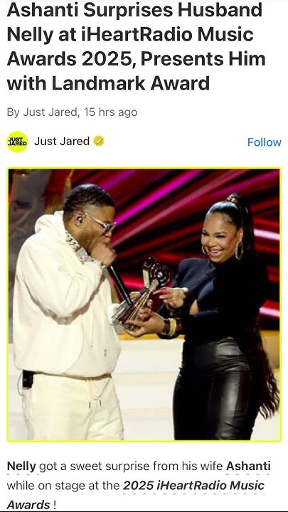 #ashanti surprised husband #nelly at the #iheartradio music awards 2025 presents him with award ...